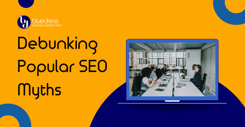Debunking Popular SEO Myths