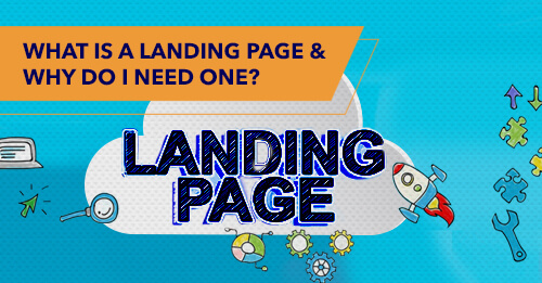 What Are Landing Pages & Why Do I Need One?